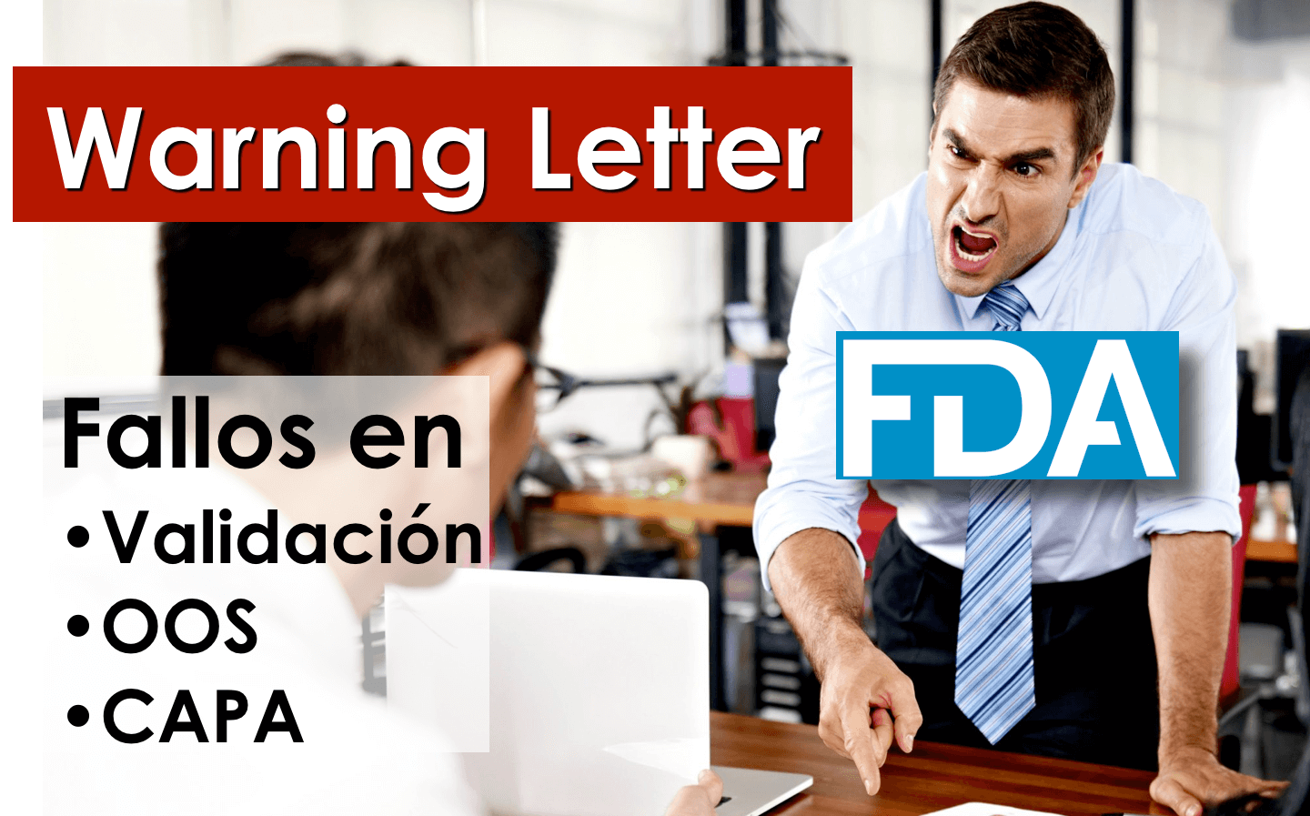 Warning Letter por fallos en validación, OOS y CAPA - Asinfarma ...