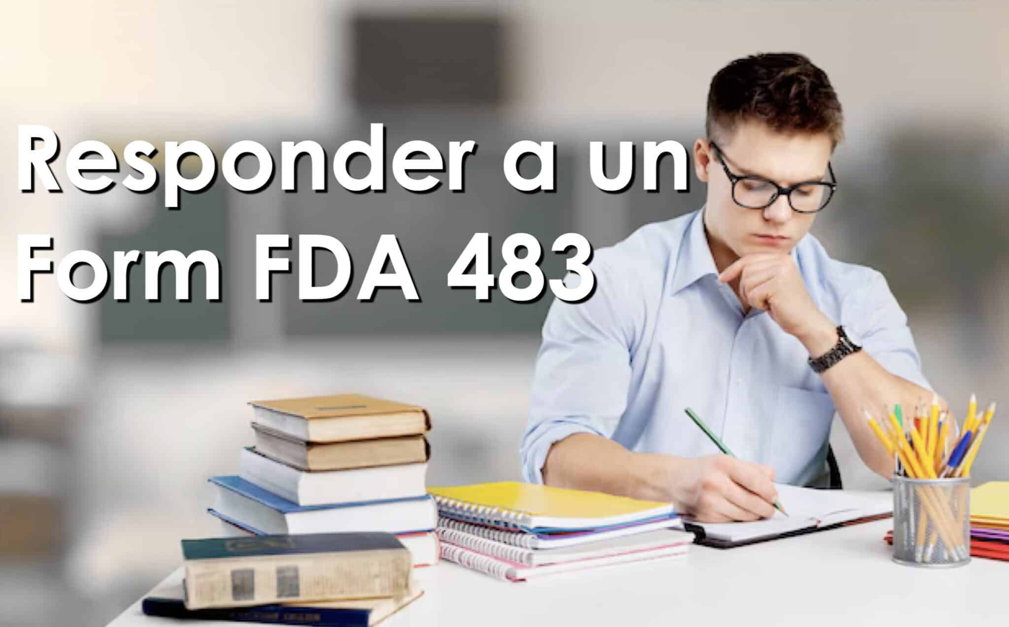 Cómo responder a un Form FDA 483 - Asinfarma: consultoría industria ...
